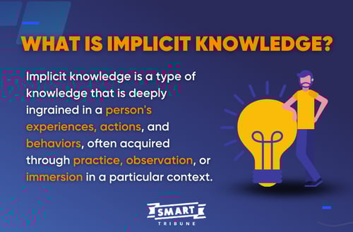 Implicit Knowledge - What is It & How to Transfer in The Workplace